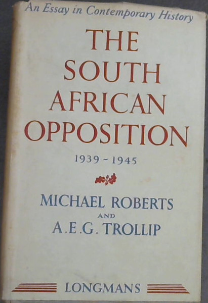 The South African Opposition 1939 - 1945