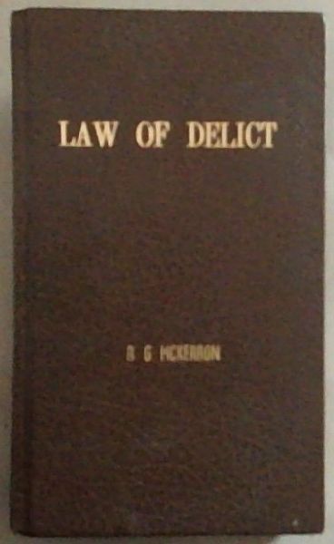The Law of Delict : A treatise on the principles of liability for civil ...