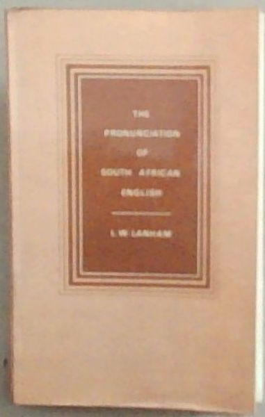 The Pronunciation Of South African English: A Phonetic Phonemic ...