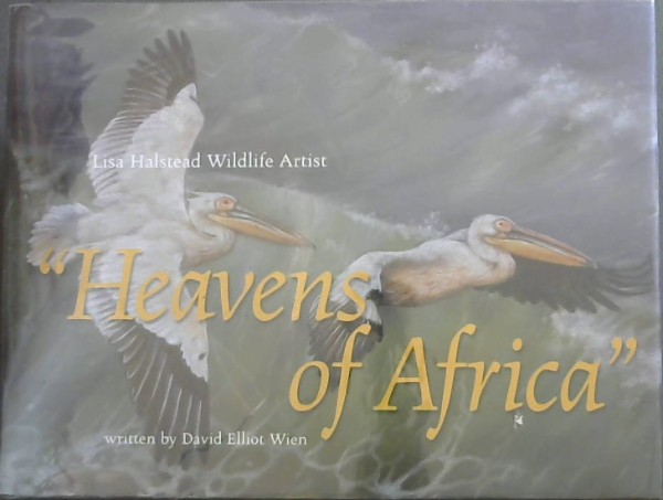 Heavens of Africa : Lisa Halstead Wildlife Artist