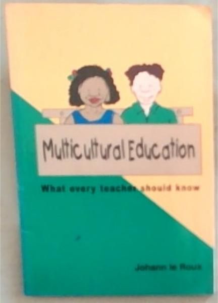 Multicultural Education: What Every Teacher Should Know