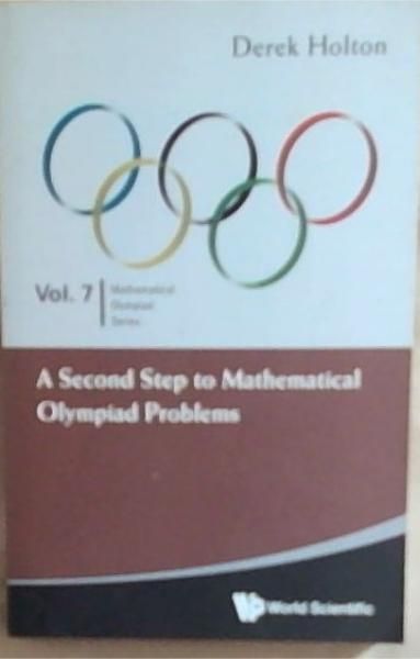 A Second Step To Mathematical Olympiad Problems