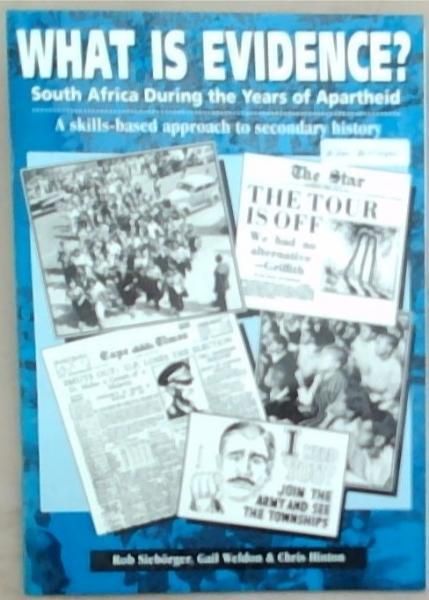 What is Evidence?: South Africa During the Years of Apartheid : a ...