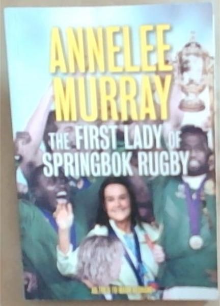 Annelee Murray: The First Lady Of Springbok Rugby