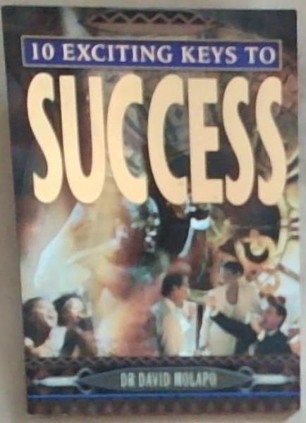 10 Exciting Keys to Success