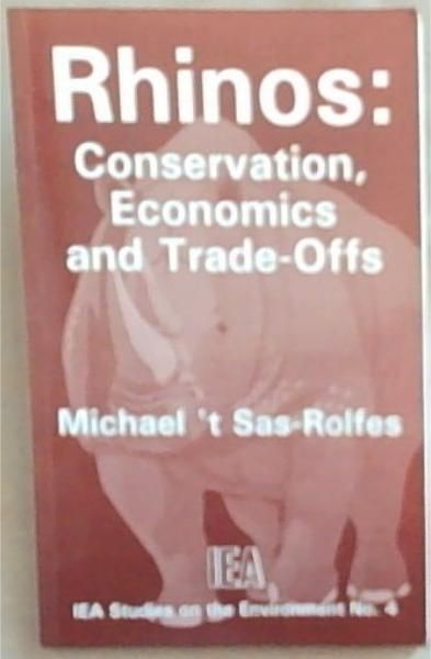 Rhinos: Conservation, Economics and Trade-Offs