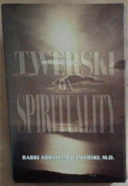 Twerski on Spirituality