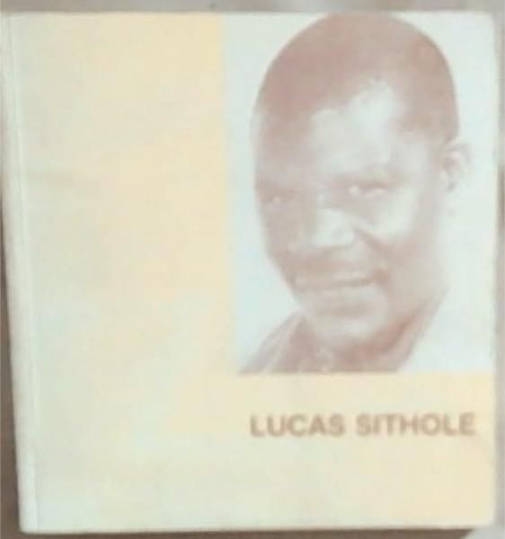 Lucas Sithole, 1958-1979: A pictorial review of Africa's major Black ...