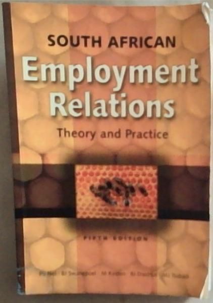South African Employment Relations; Theory & Practice