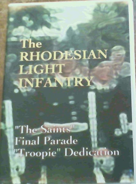 The Rhodesian Light Infantry "The Saints" Final Parade "Troopie" Dedication