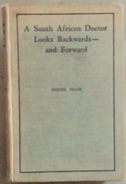 A South African Doctor Looks Backwards and Forward