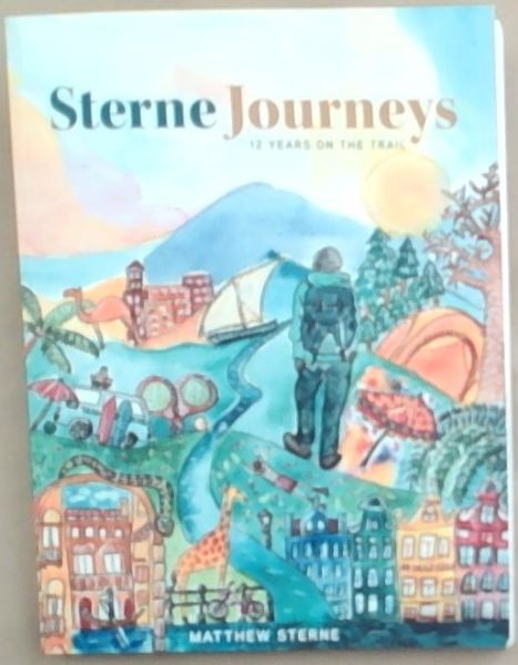 Sterne Journeys: 12 Years on the Trail