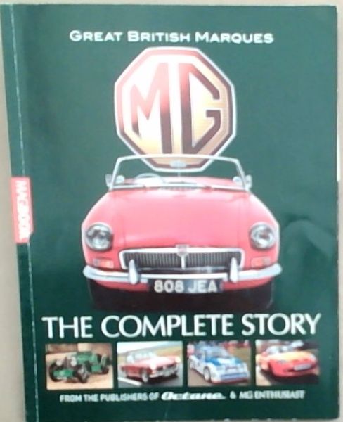 MG: The Complete Story (85 Years of MG: From Old No1 to TF LE500)