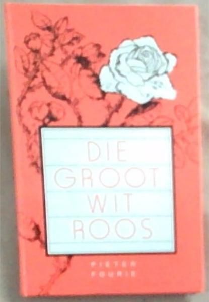 Die groot wit roos (Afrikaans Edition)