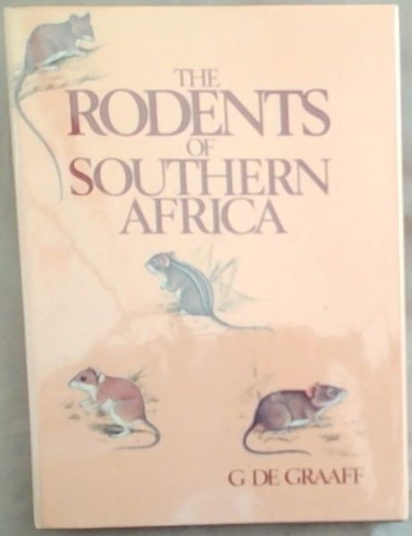 Rodents of Southern Africa Notes on Their Identification, Distribution ...