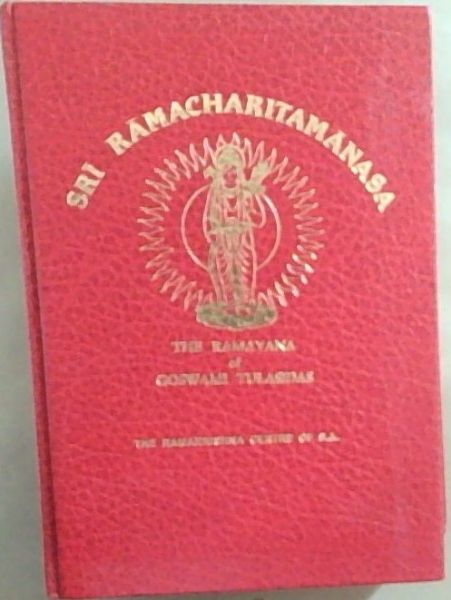 Sri Ramacharitamanasa; The Manasa Lake brimming over with the exploits ...