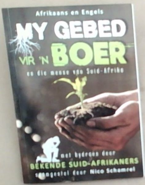 My Gebed vir n Boer: en die Mense van Suid-Afrika