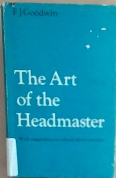 The Art of the Headmaster