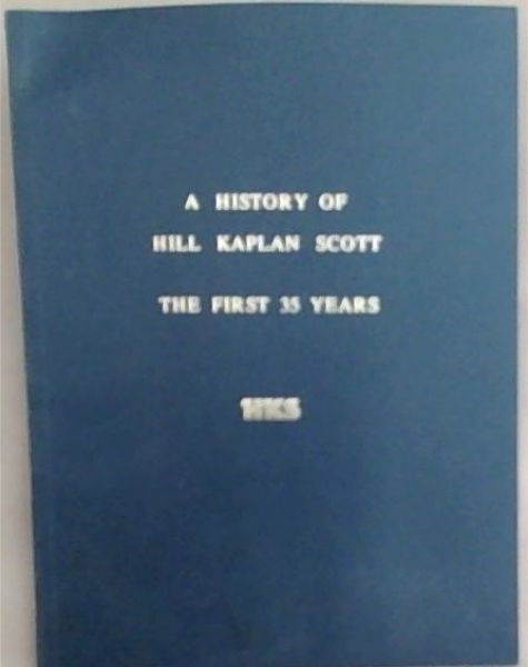 A History of Hill Kaplan Scott: The First 35 Years