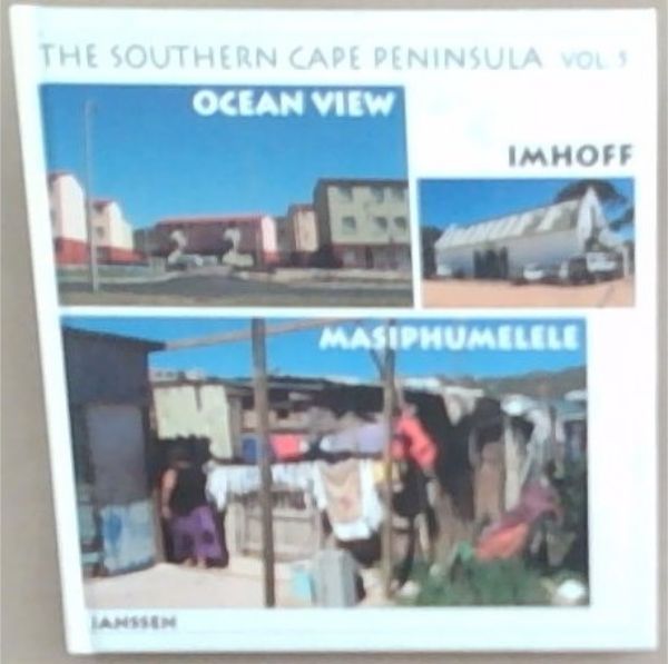 Ocean View, Imhoff, Masiphumelele The Southern Cape Peninsula Volume 5