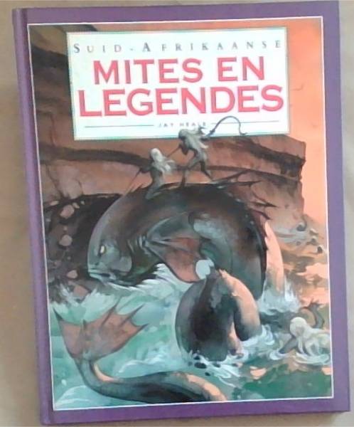 Suid-Afrikaanse Mites En Legendes (Afrikaans Edition)