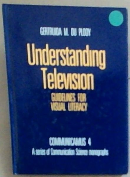 Understanding Television: Guidelines for Visual Literacy (Communicamus)