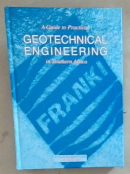 A Guide to Practical Geotechnical Engineering in Southern Africa . 4th ...