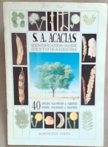 S.A. acacias: Identification guide : 40 species, sub-species and ...