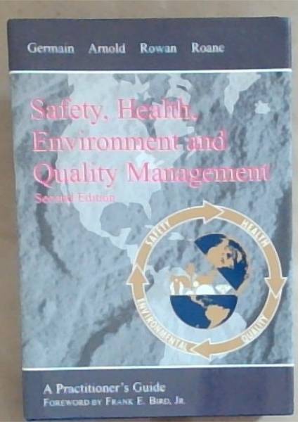 Safety, Health, Environmental and Quality Management : a practitioner's ...