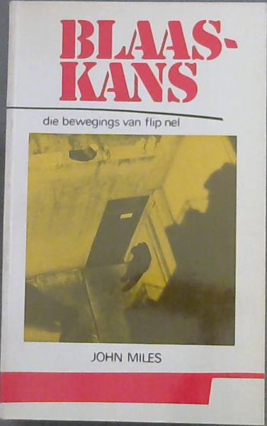 Blaaskans: Die bewegings van Flip Nel (Afrikaans Edition)