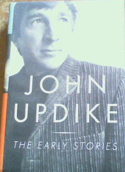 The Early Stories: 1953-1975 by Professor John Updike (Hardback, 2003 ...