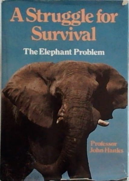 A Struggle for Survival The Elephant Problem