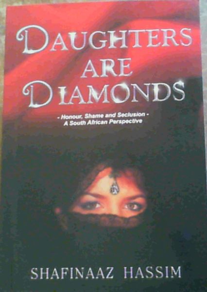 Daughters are Diamonds: Honour, Shame & Seclusion- A South African ...