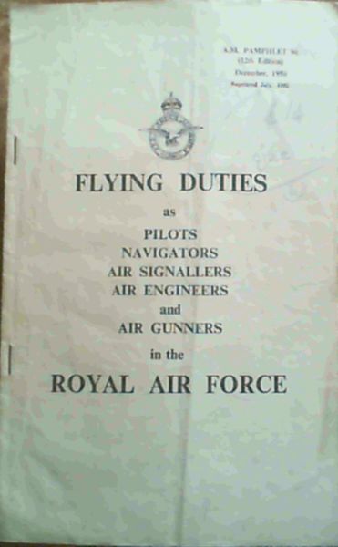 Flying Duties as Pilots, Navigators, Air Signallers, Air Engineers and ...