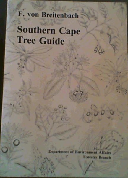 Southern Cape tree guide, with a leaf-key to 116 indigenous tree and ...
