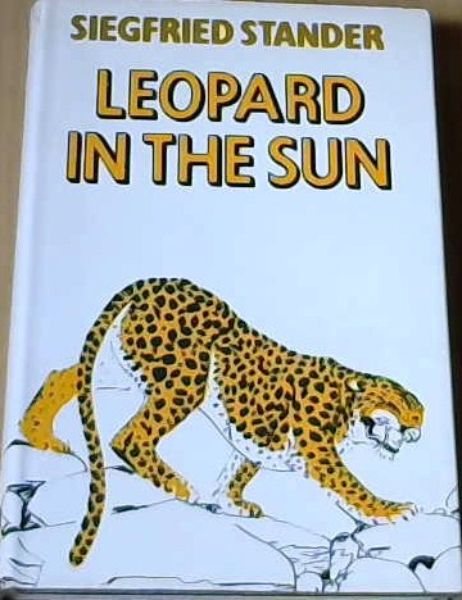 Stander, Siegfried .. Leopard in the Sun 9780575015470 | eBay