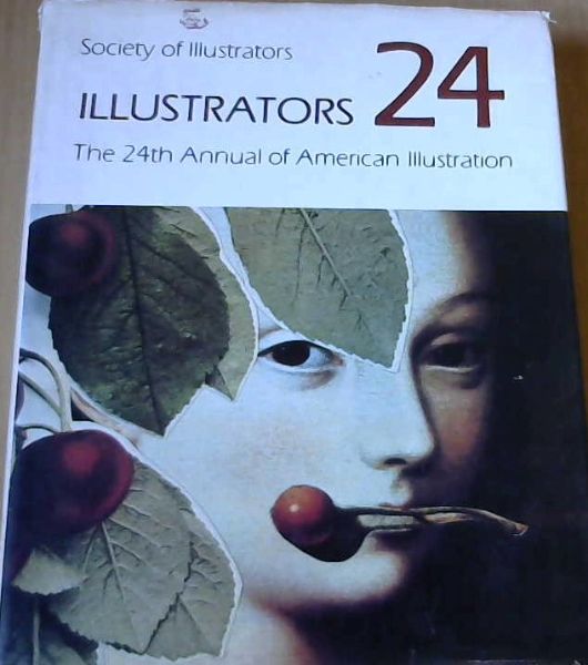 Society of Illustrators: Illustrators 24: The 24th Annual of American ...