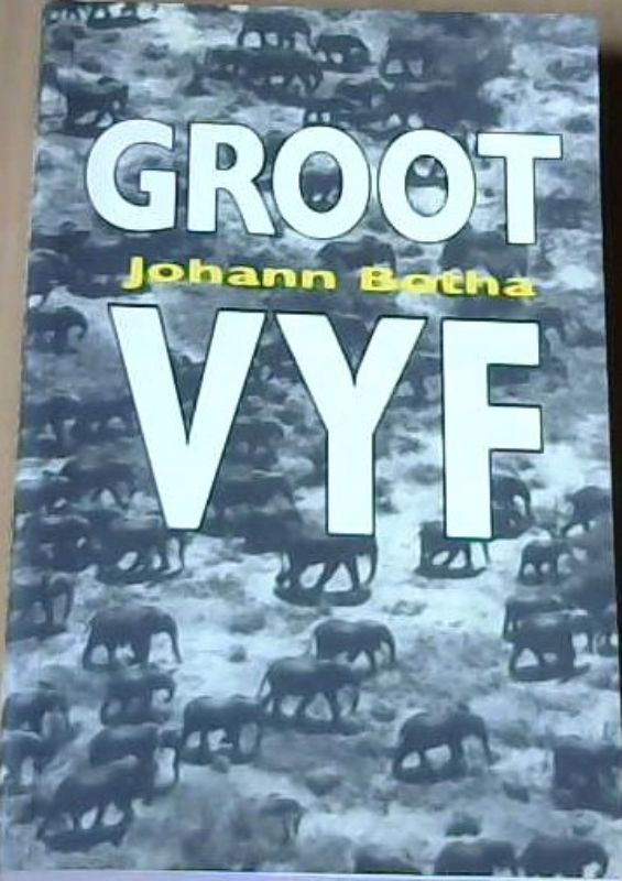 Groot vyf: Spoor van 'n dekade (Afrikaans Edition)