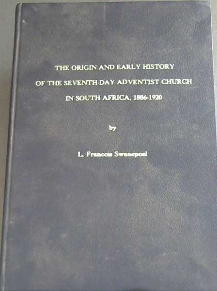 The Origin and Early History of the Seventh-Day Adventist Church in ...