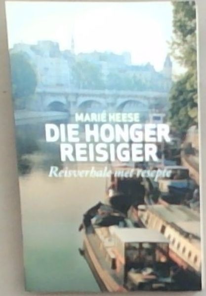 Die Honger Reisiger: Reisverbale Met Resepte