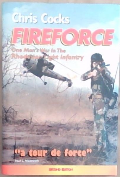 Fireforce: One Man's War in the Rhodesian Light Infantry