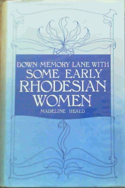 Down Memory Lane with Some Early Rhodesian Women
